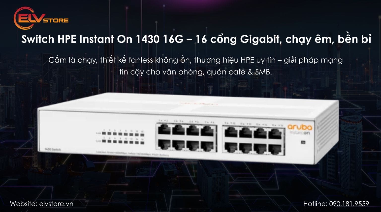 Khám phá Switch HPE Instant On 1430 16G (R8R47A) – 16 cổng Gigabit, bền bỉ, dễ dùng